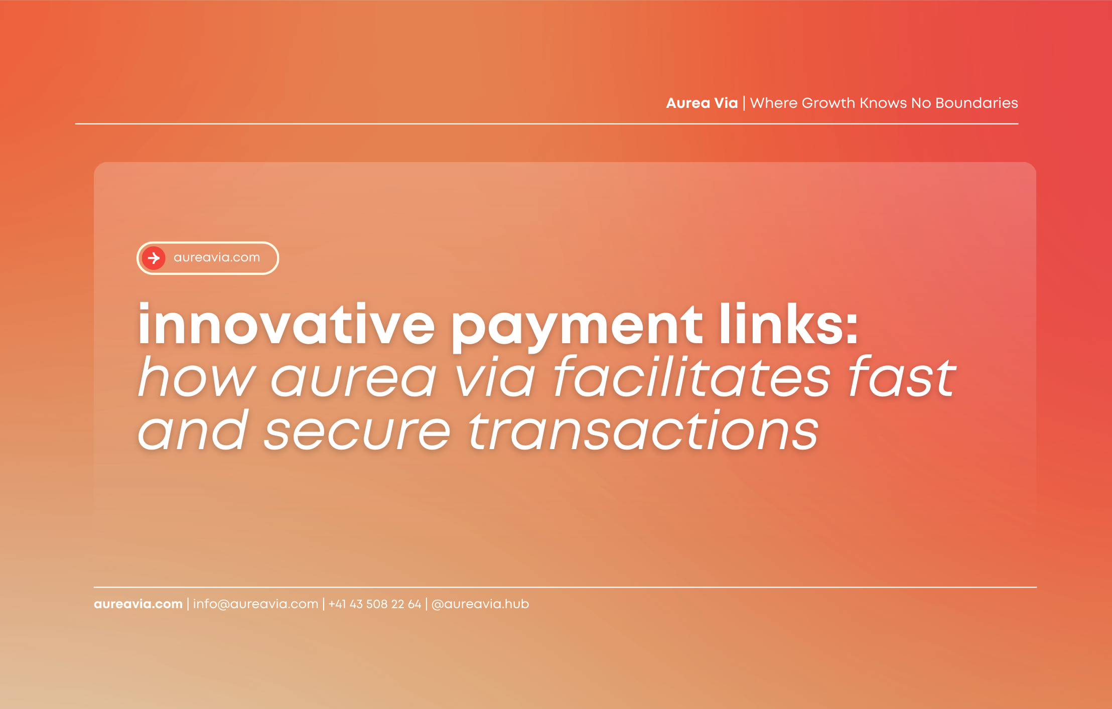 Innovative Payment Links: How Aurea Via Facilitates Fast and Secure ...