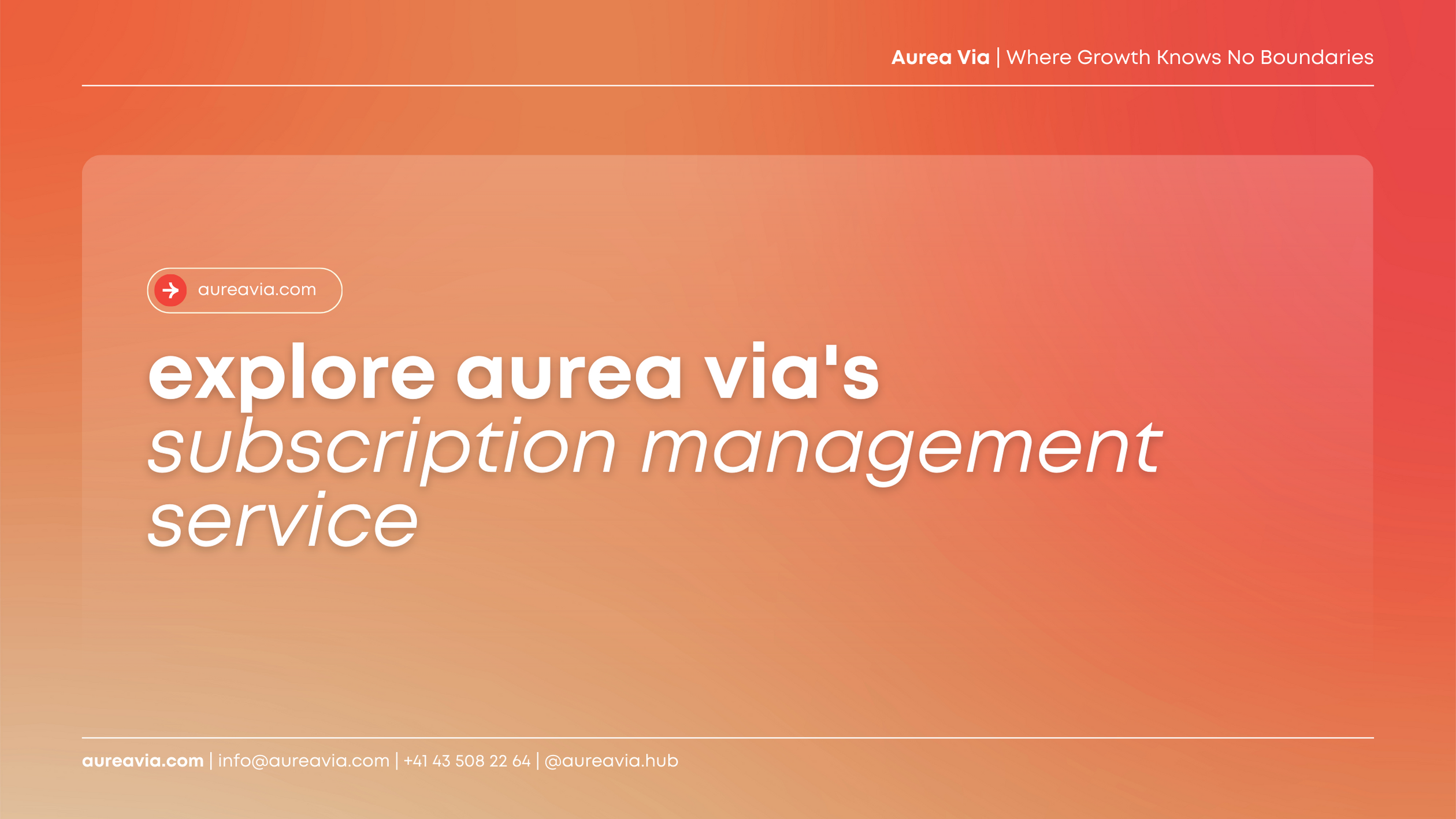 Boost Your Global Reach: Streamlined Subscription Management by Aurea Via