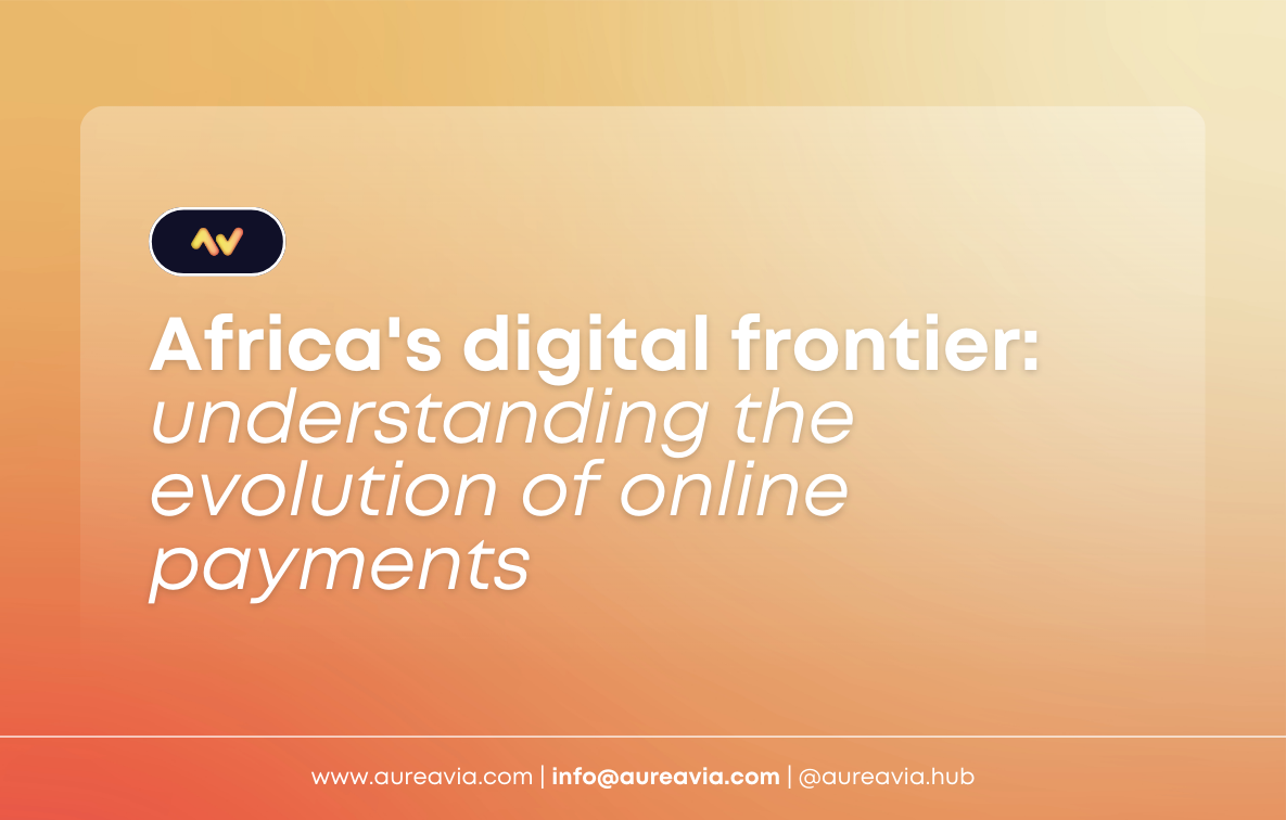 Africa's Digital Frontier: Understanding the Evolution of Online Payments